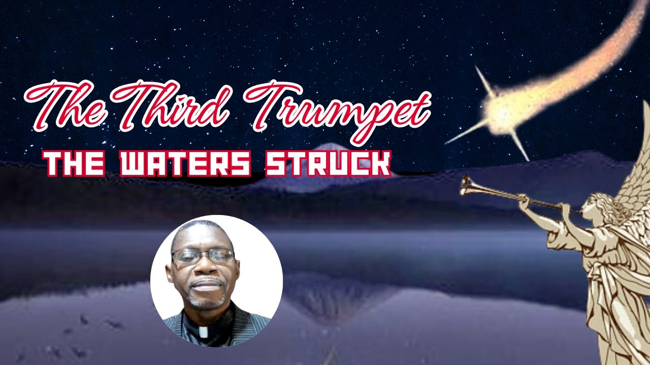 The Third Trumpet: The Waters Struck | Revelations 8:10-11 - YouTube