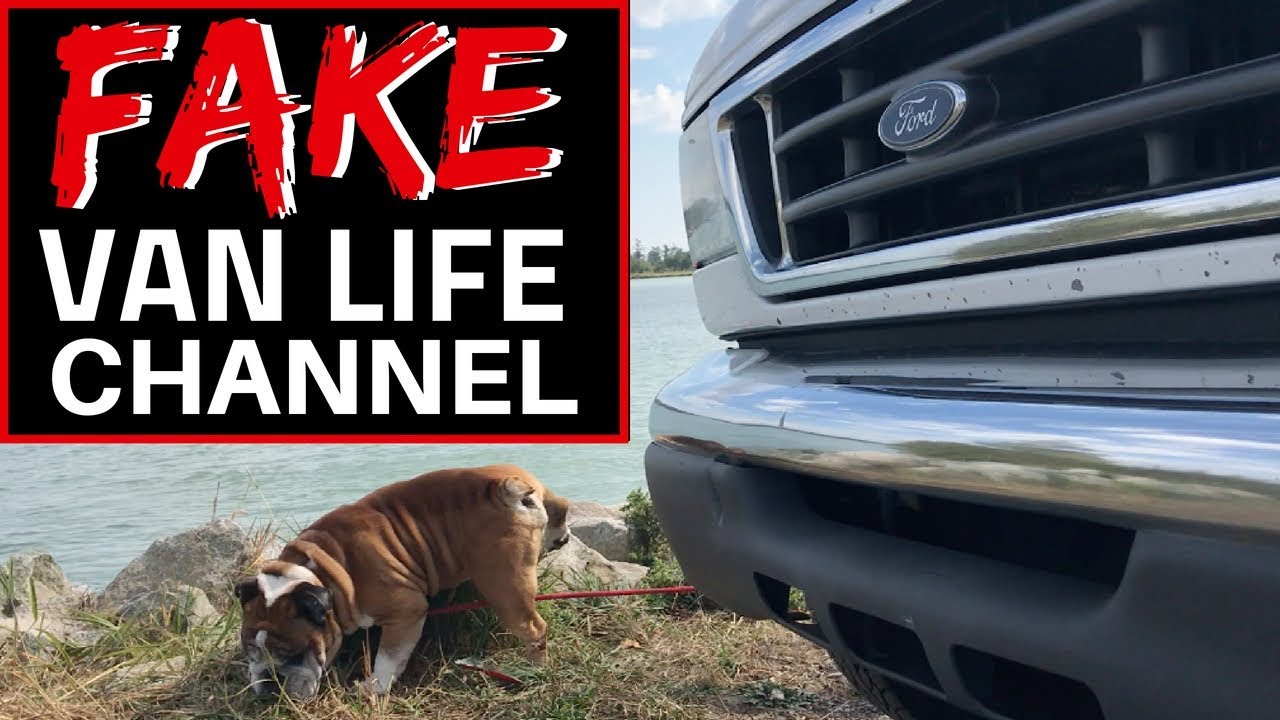 FAKE VAN LIFE CHANNEL | Just Keepin It Real - YouTube