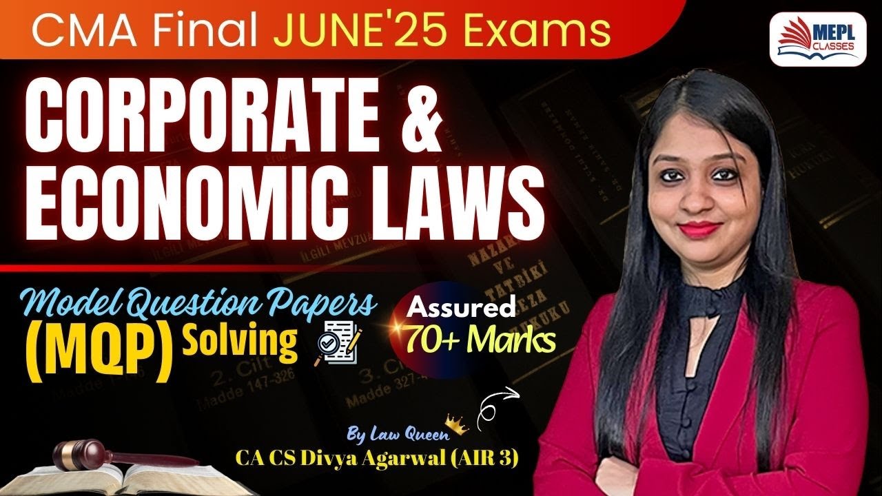 CMA Final - Corporate & Economic Laws | MQP Solving📝By Divya Agarwal Mam | MEPL Classes - YouTube