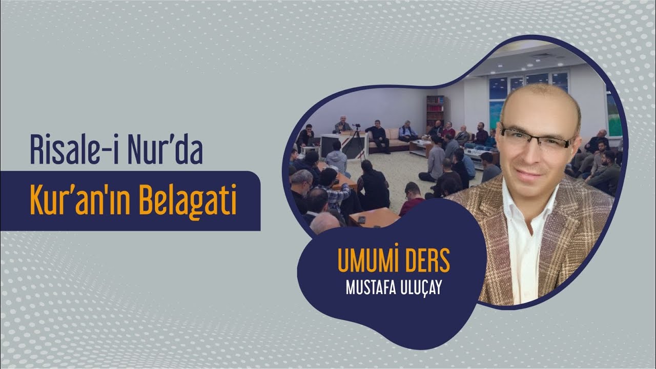 Risale-i Nur'da Kur'an'ın Belagati | Dr. Mustafa Uluçay - YouTube