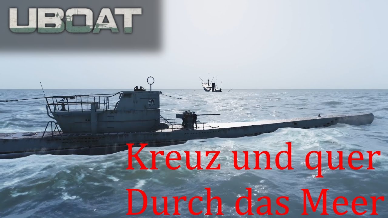 UBoat, Manuell: #147, (Tiefer Ozean, weites Meer) - YouTube