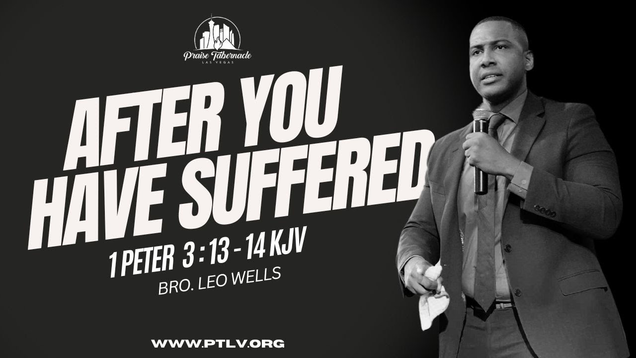AFTER YOU HAVE SUFFERED | BRO. LEO WELLS - YouTube