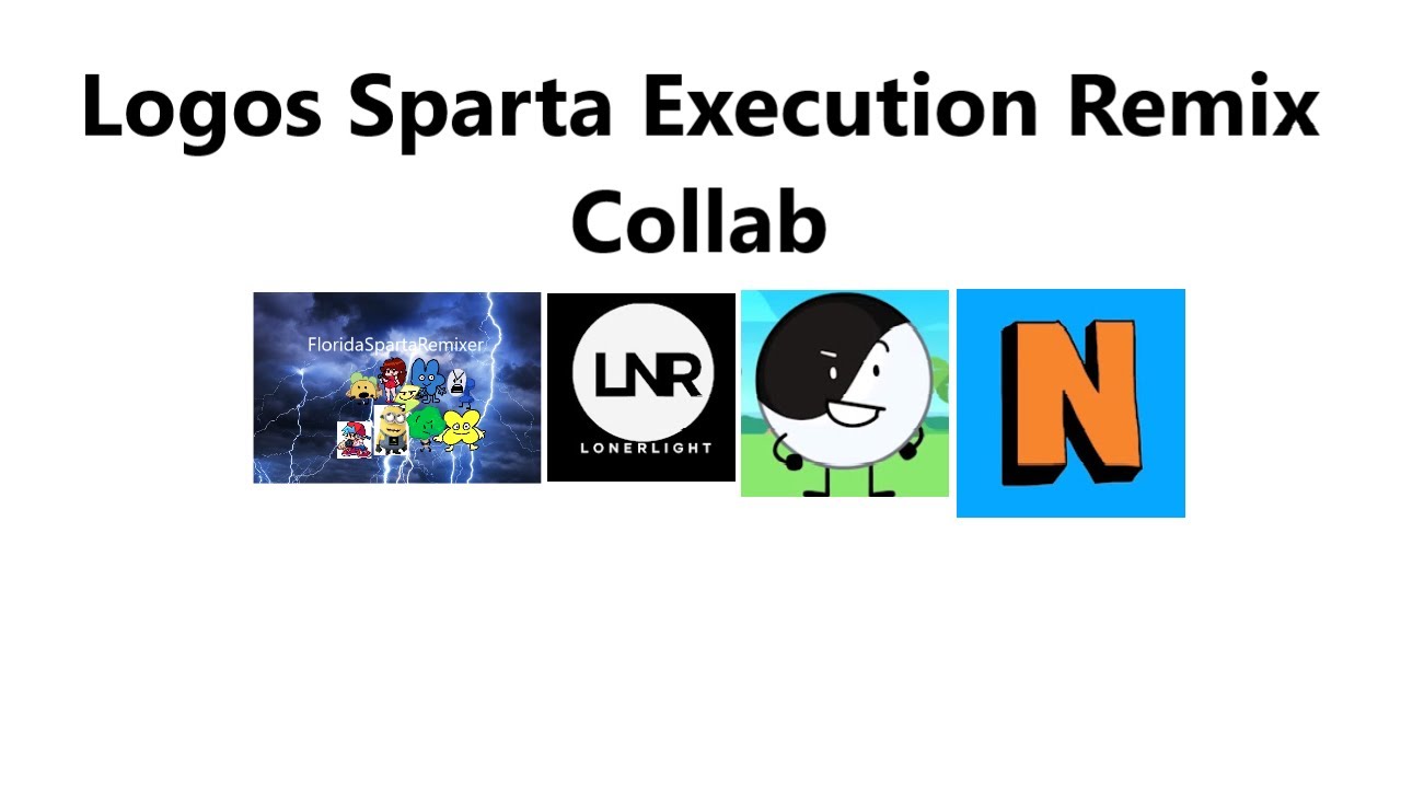 Logos - Sparta Execution Remix 4 Part Collab - YouTube