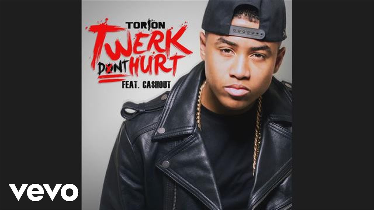 Torion - Twerk Don't Hurt (feat. Ca$h Out) [Audio] ft. Cash Out - YouTube