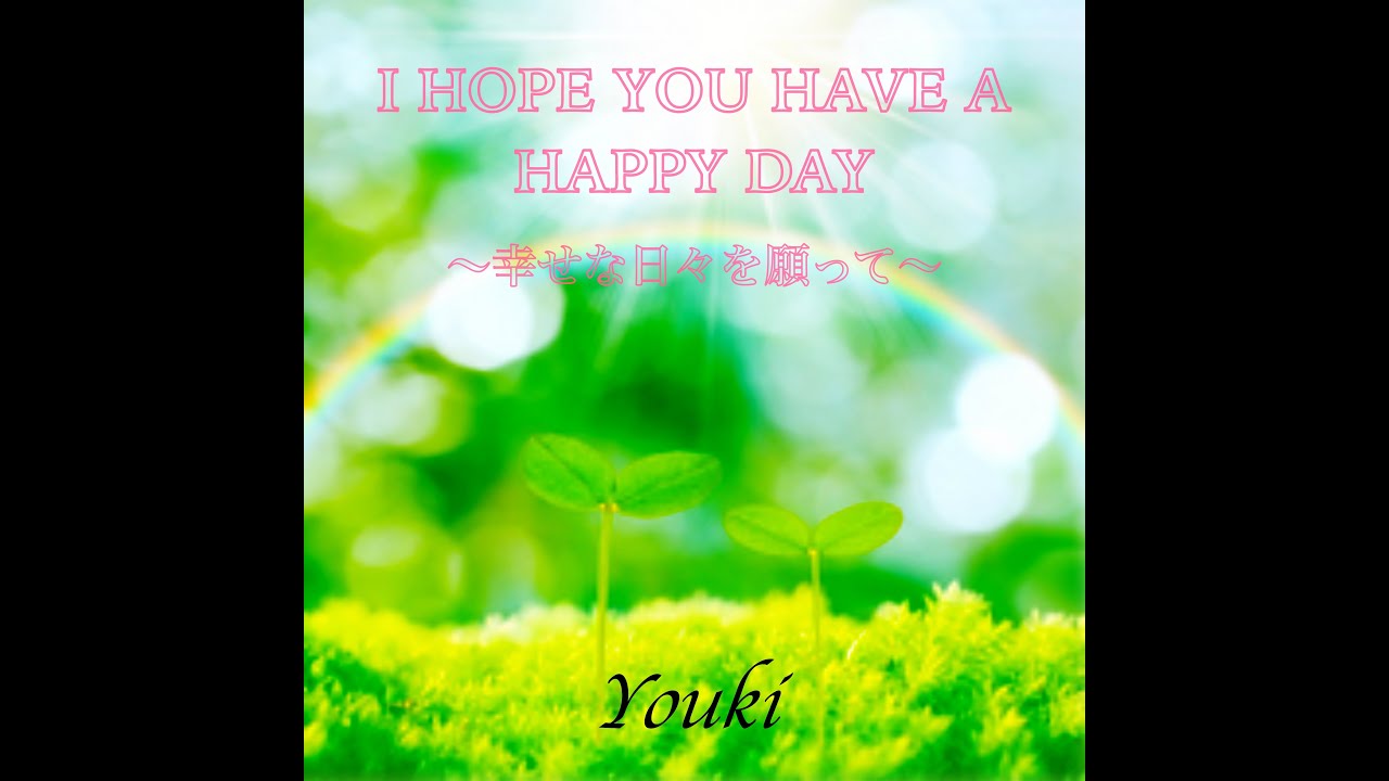 I HOPE YOU HAVE A HAPPY DAY original instrumental - YouTube