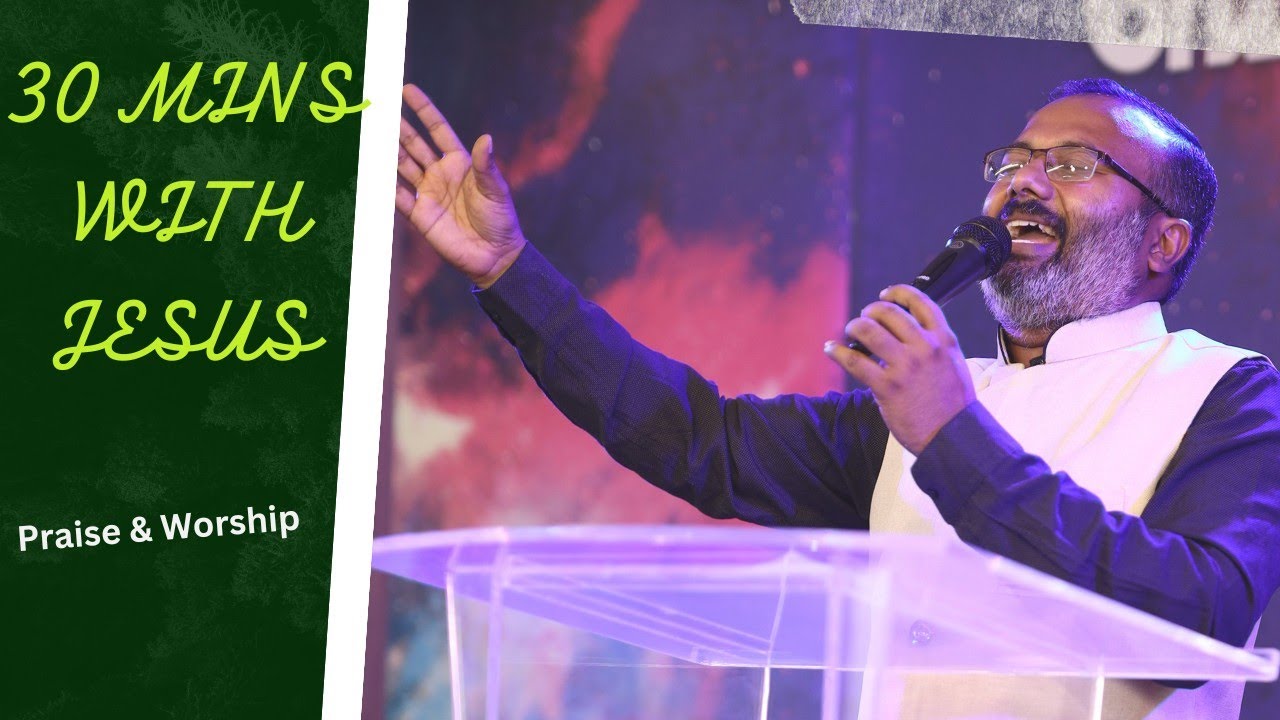 30 mins with Jesus | Immanuel Sam | Praise & Worship | THANKSGIVING ...