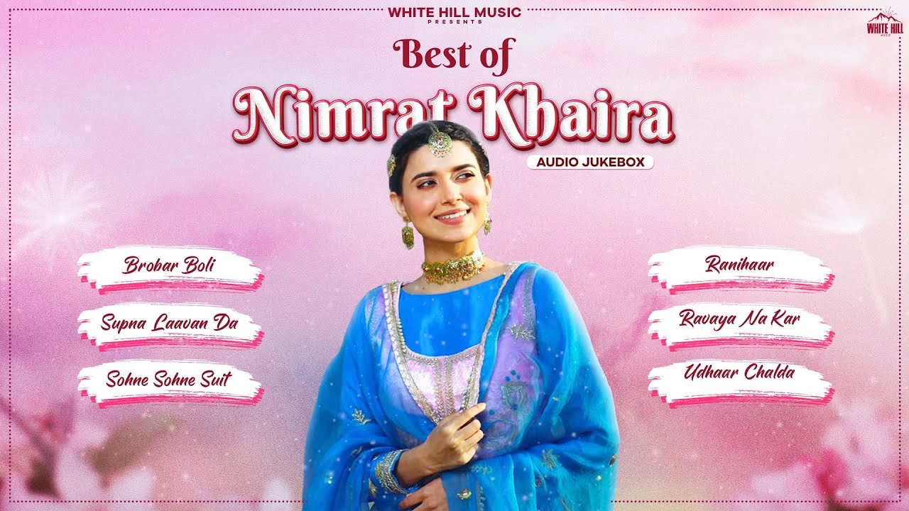 Nimrat Khaira : Top Hits Jukebox | Gurnam Bhullar - YouTube
