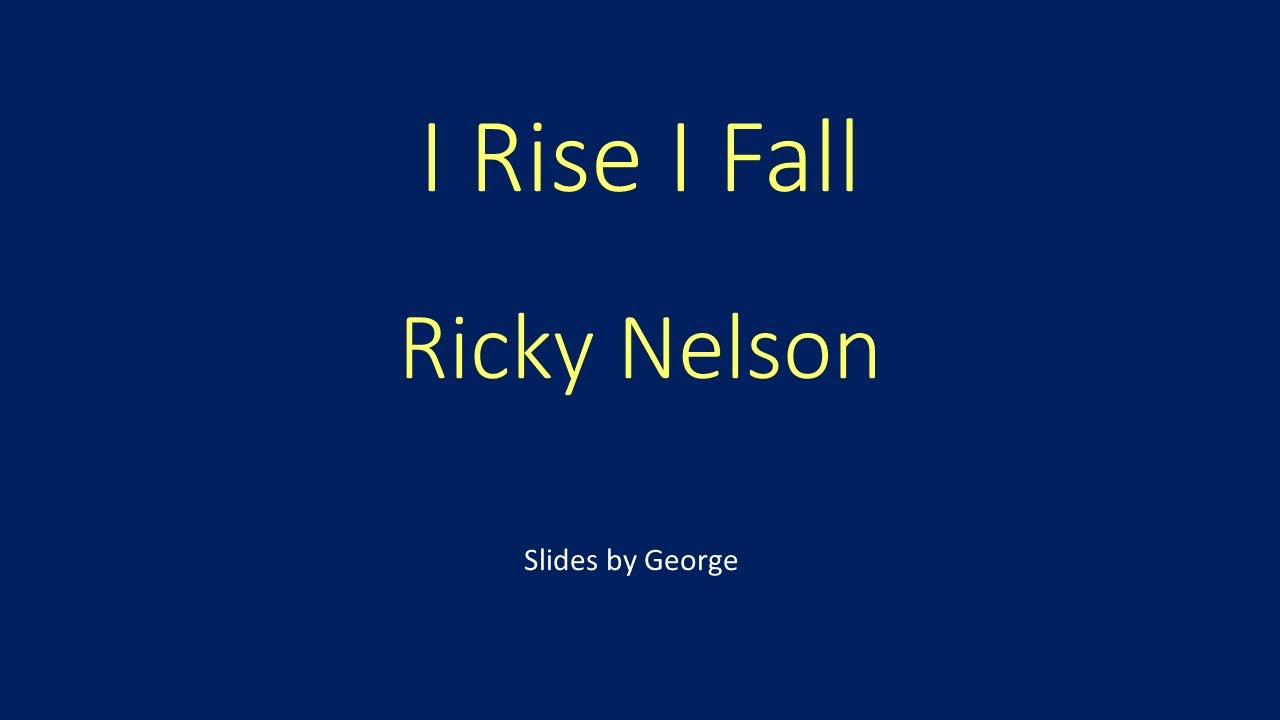 Ricky Nelson I Rise I Fall karaokoe - YouTube