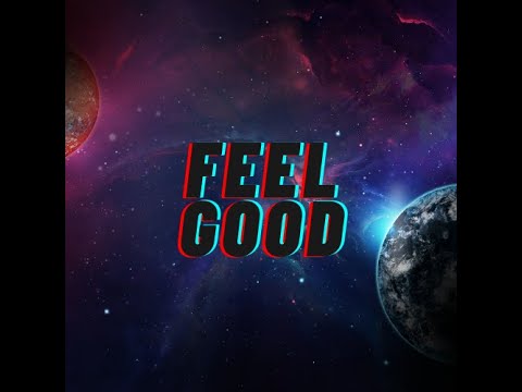 feel good(original audio) - YouTube