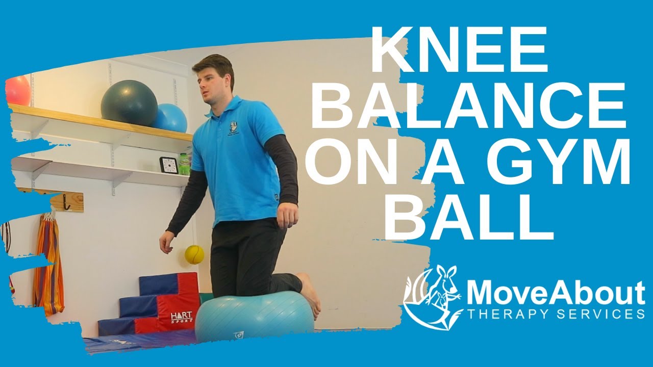 How to Knee Balance on a Gym Ball - YouTube