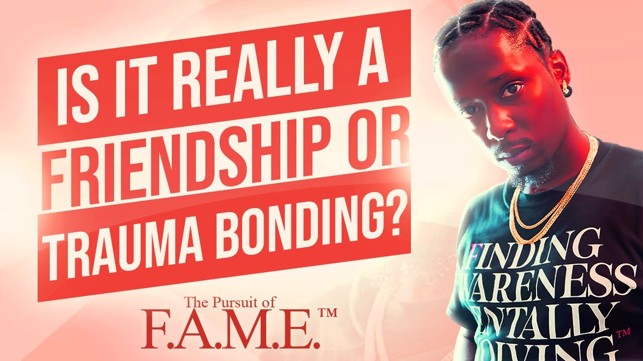 Are You in a TOXIC FRIENDSHIP Based on TRAUMA BONDING? HOW to GET OUT ...