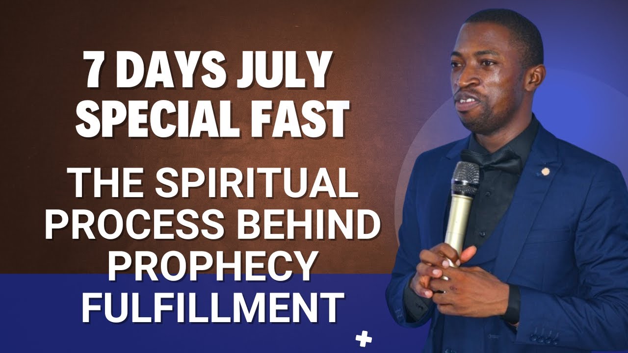 July Fast Day 7 : The Spiritual Process that Leads to Prophecy ...