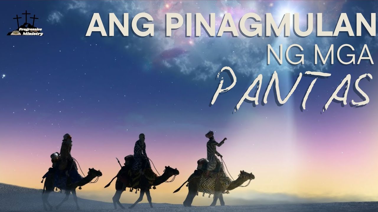 Ang Pinagmulan Ng Mga Pantas - Progresibong Ministeryo Seryeng ...
