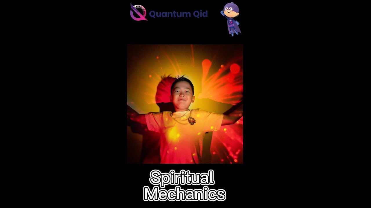 Quantum Spiritual Mechanics | Quantum Explained | Quantum Qid ...