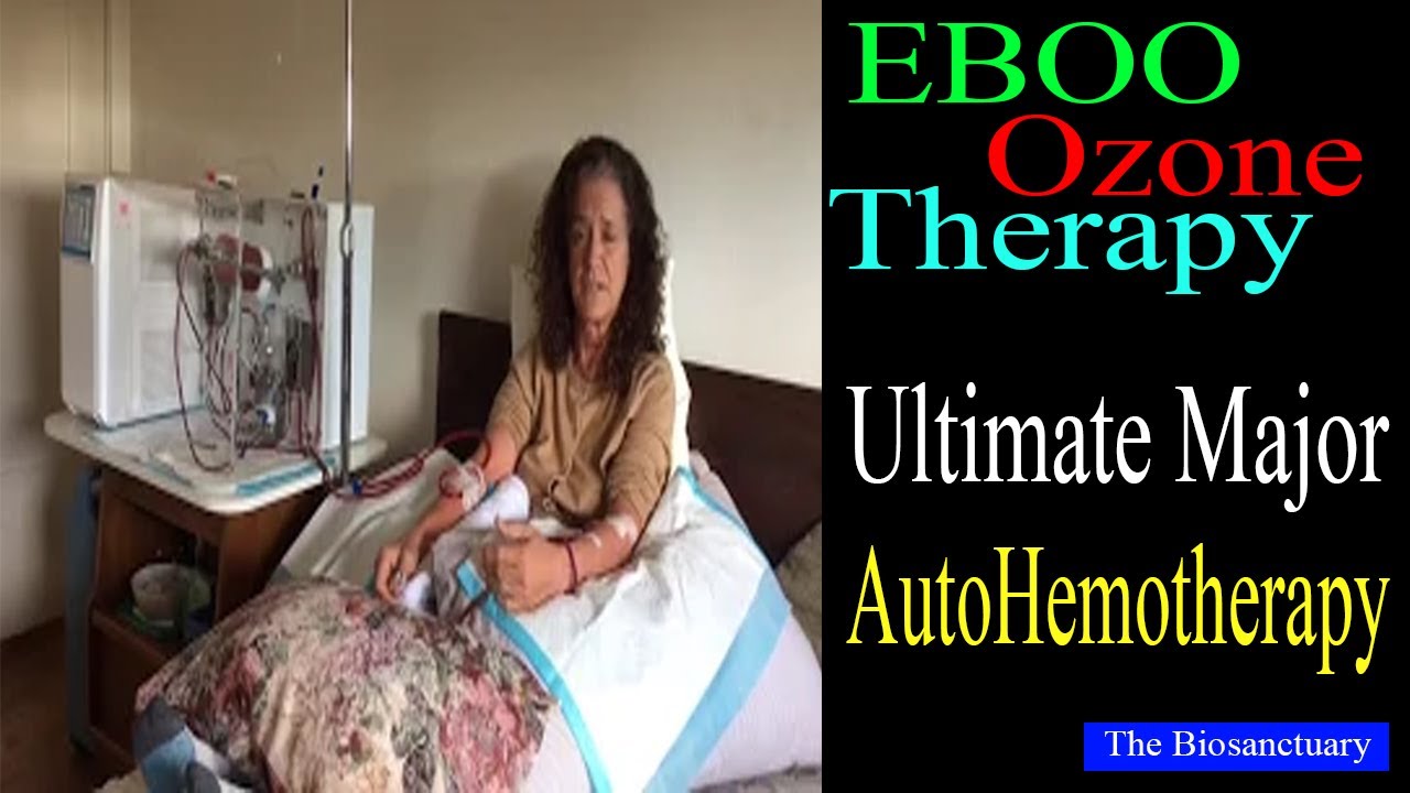 EBOO Ozone Therapy- Ultimate Major AutoHemotherapy - 3 Liters of Blood ...