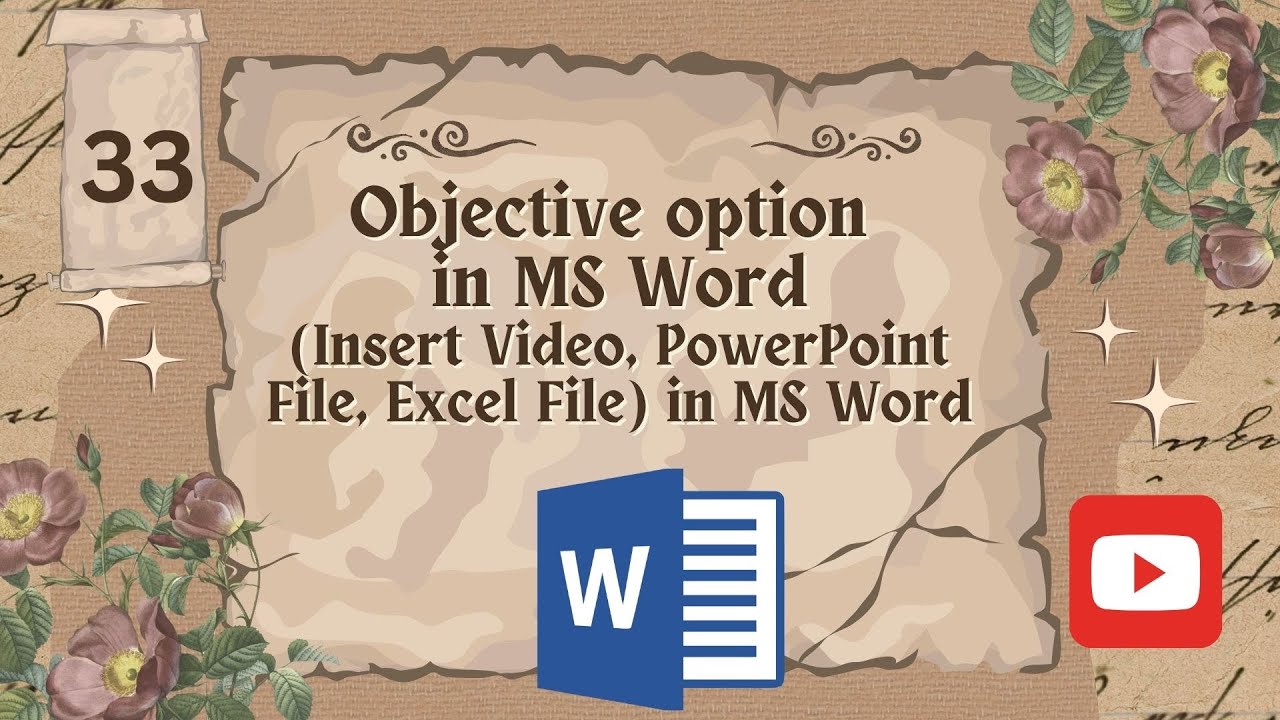 How to insert video, PowerPoint Presentation, Excel sheet etc in MS ...