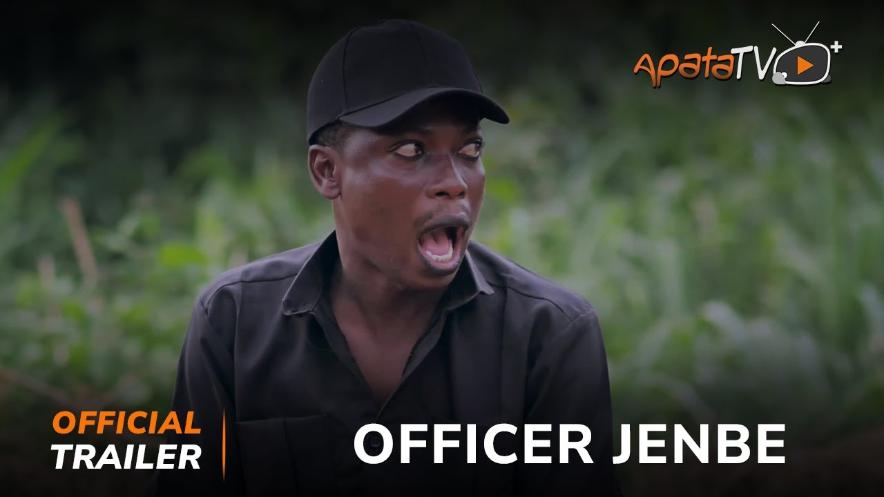 Officer Jenbe Yoruba Movie 2023 | Official Trailer | Now Showing On ...