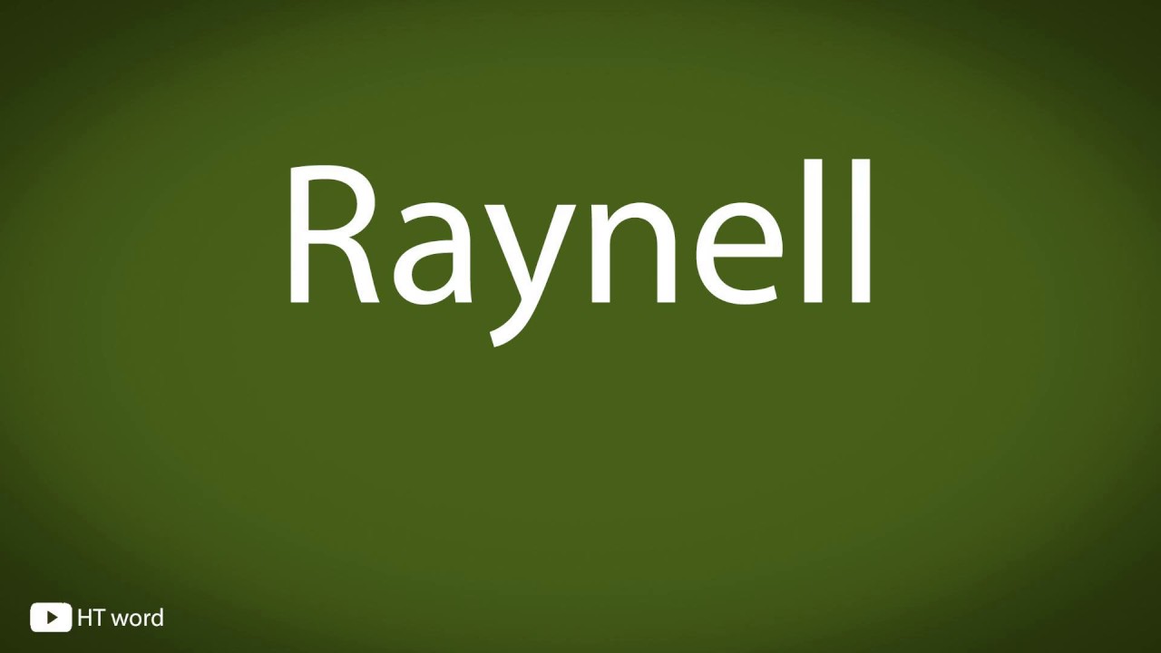 How to pronounce Raynell - YouTube