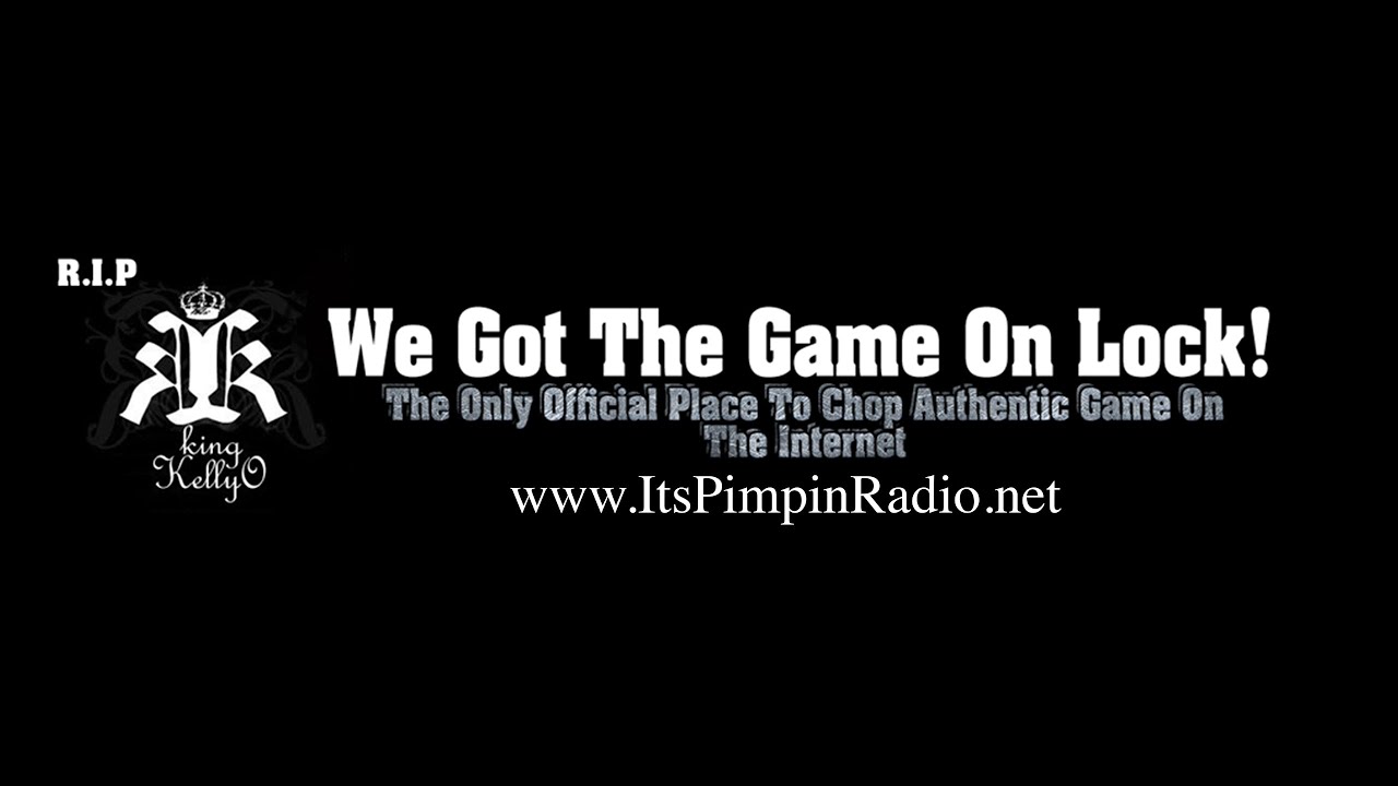Self Mackin! Exclusive 4 hour Show With King Kelly-O (R.I.P) Its Pimpin ...