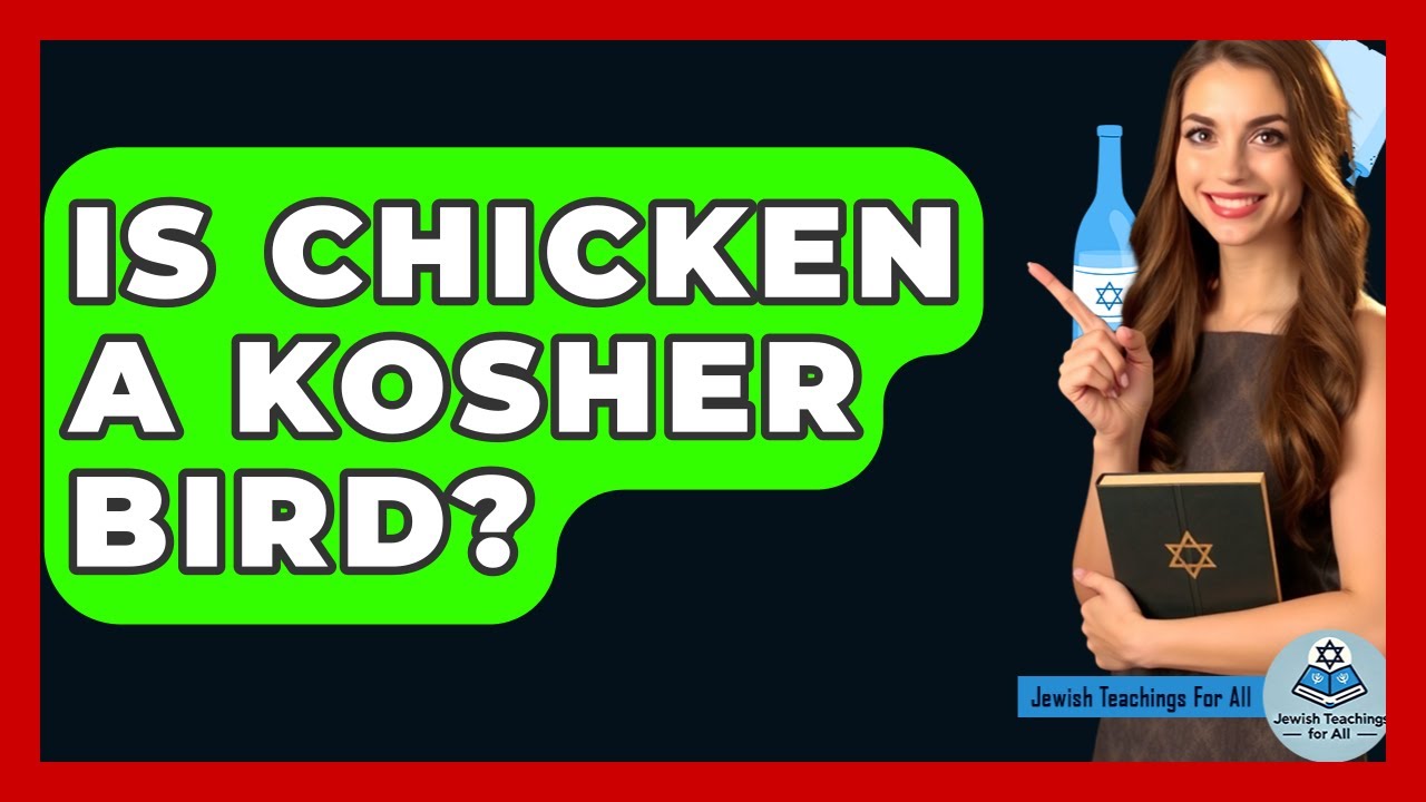 Is Chicken A Kosher Bird? - Jewish Teachings For All - YouTube