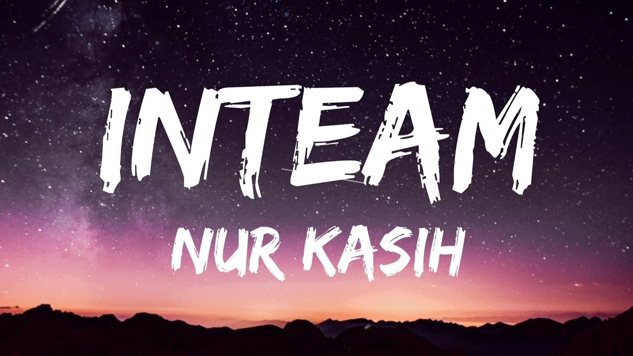 Inteam - Nur Kasih (Lirik Video) - YouTube