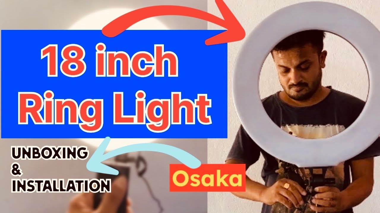 Osaka 18 Inches LED Ring Light unboxing || installation 🔥🔥 - YouTube