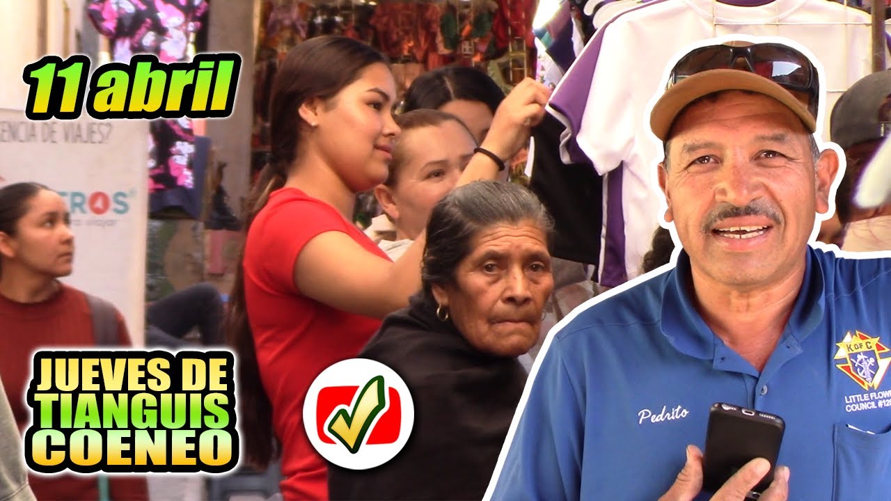 NOS FUIMOS AL TIANGUIS de Coeneo Michoacán (11 de abril) RECORRIDO ...