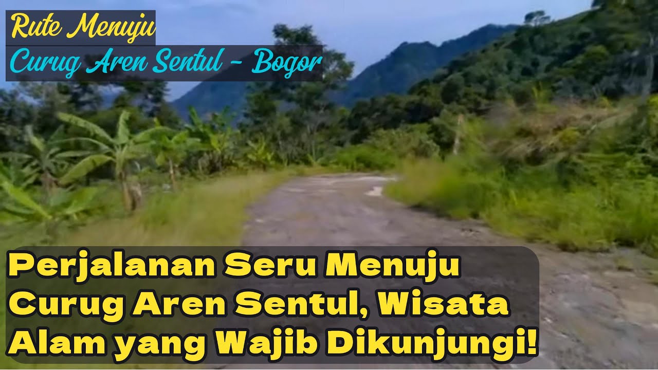 RUTE MENUJU CURUG AREN SENTUL FOREST CLUB | WAJIB KAMU KUNJUNGI!!! # ...