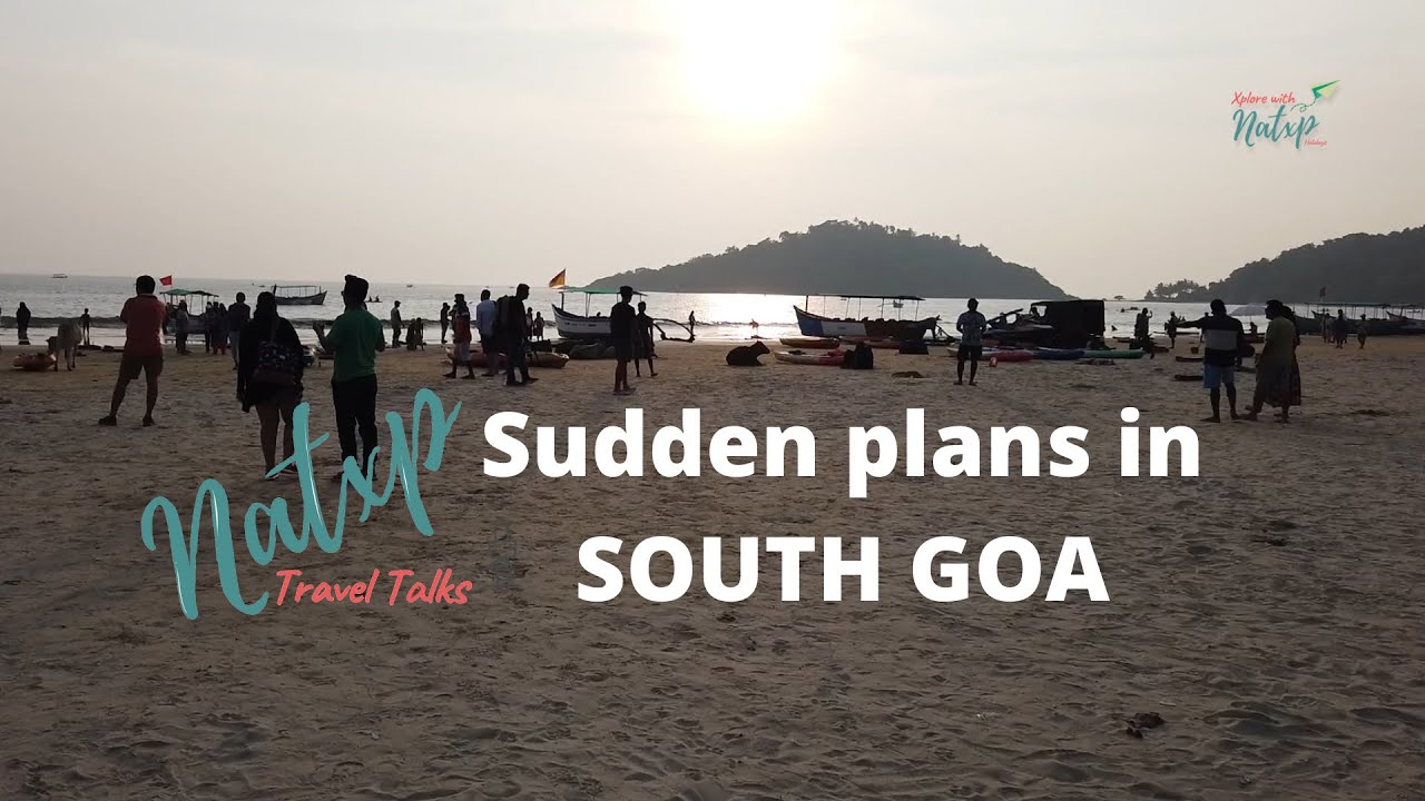 First vlog | South Goa sudden plan and the Lost Hostel | Part-1| NatXp ...