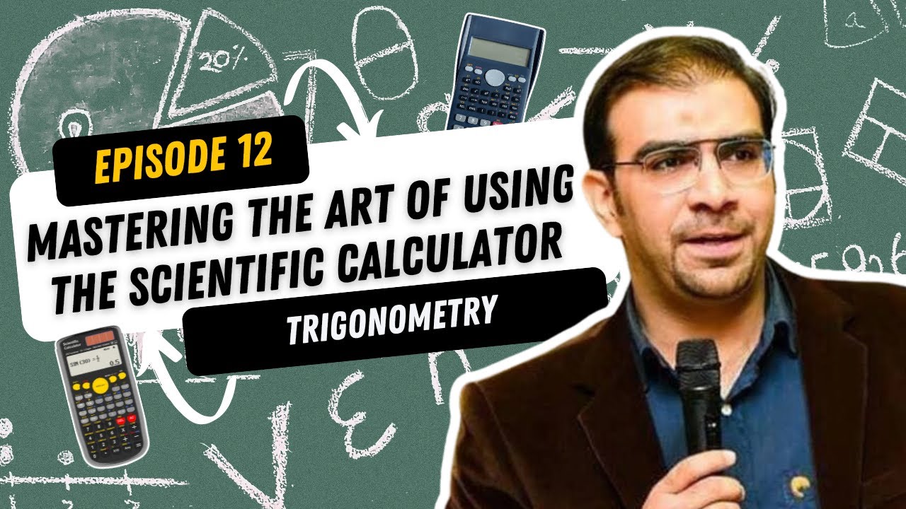Ep 12 | Mastering the Art of Using the Scientific Calculator ...