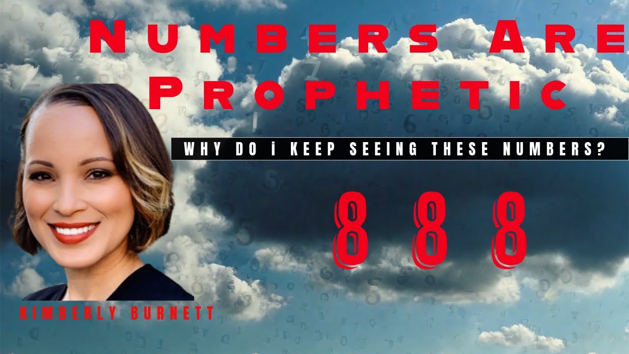 PROPHETIC MEANING OF SEEING THE NUMBERS 888 || DIVINE INSIGHT ...