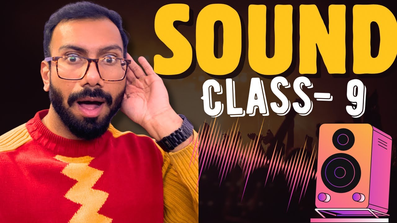 SOUND | CLASS 9 SCIENCE CHAPTER 11 - YouTube