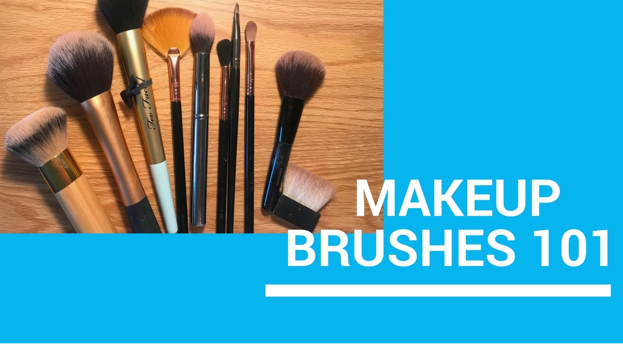 MAKEUP BRUSHES 101 - YouTube