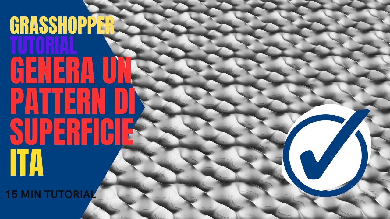 Tutorial Grasshopper italiano_ Creare un pattern di superficie a partire da una griglia di punti ...