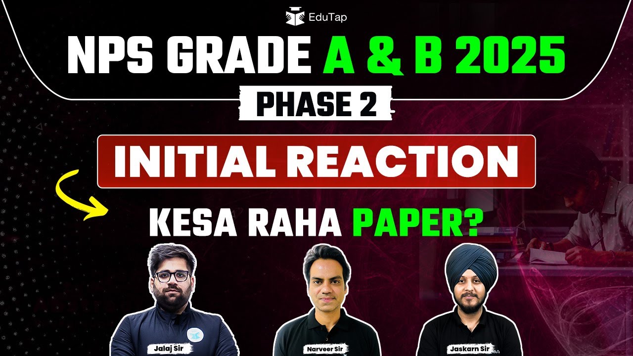 🔴NPS Grade A & B 2025 Phase 2 Exam Analysis | NPS 2025 Exam Level | NPS Phase 1 Exam Review ...