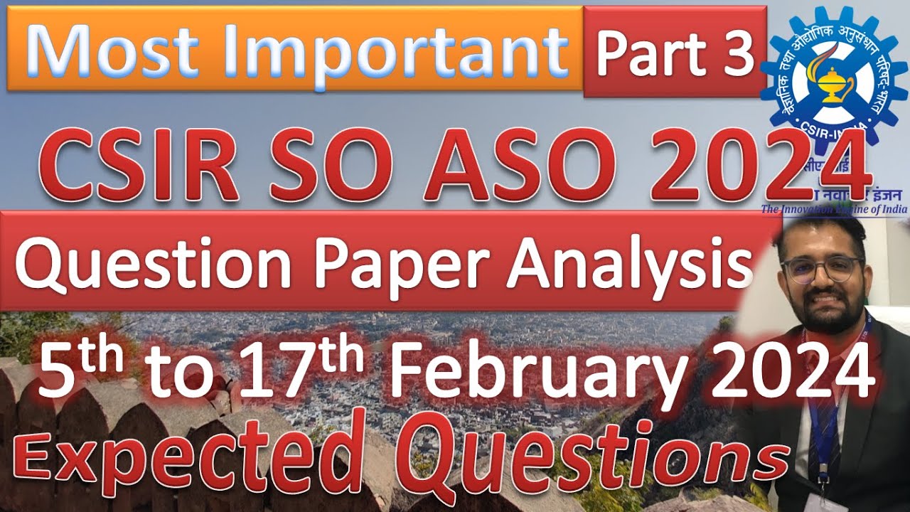 CSIR SO ASO 2024 Question Paper Part 3 (February 2024) Detailed ...