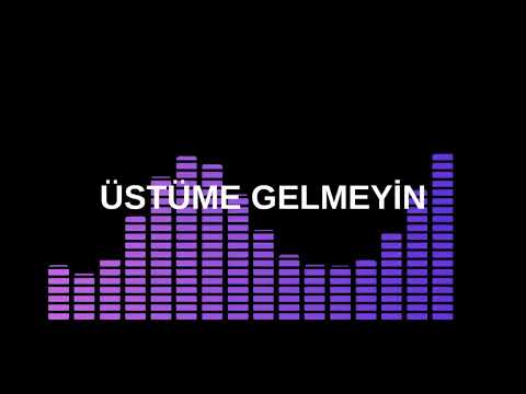 Mahmut Gazi Avcı - Üstüme Gelmeyin