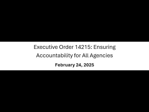 2/24/25 Executive Order 14215 : Ensuring Accountability for All ...