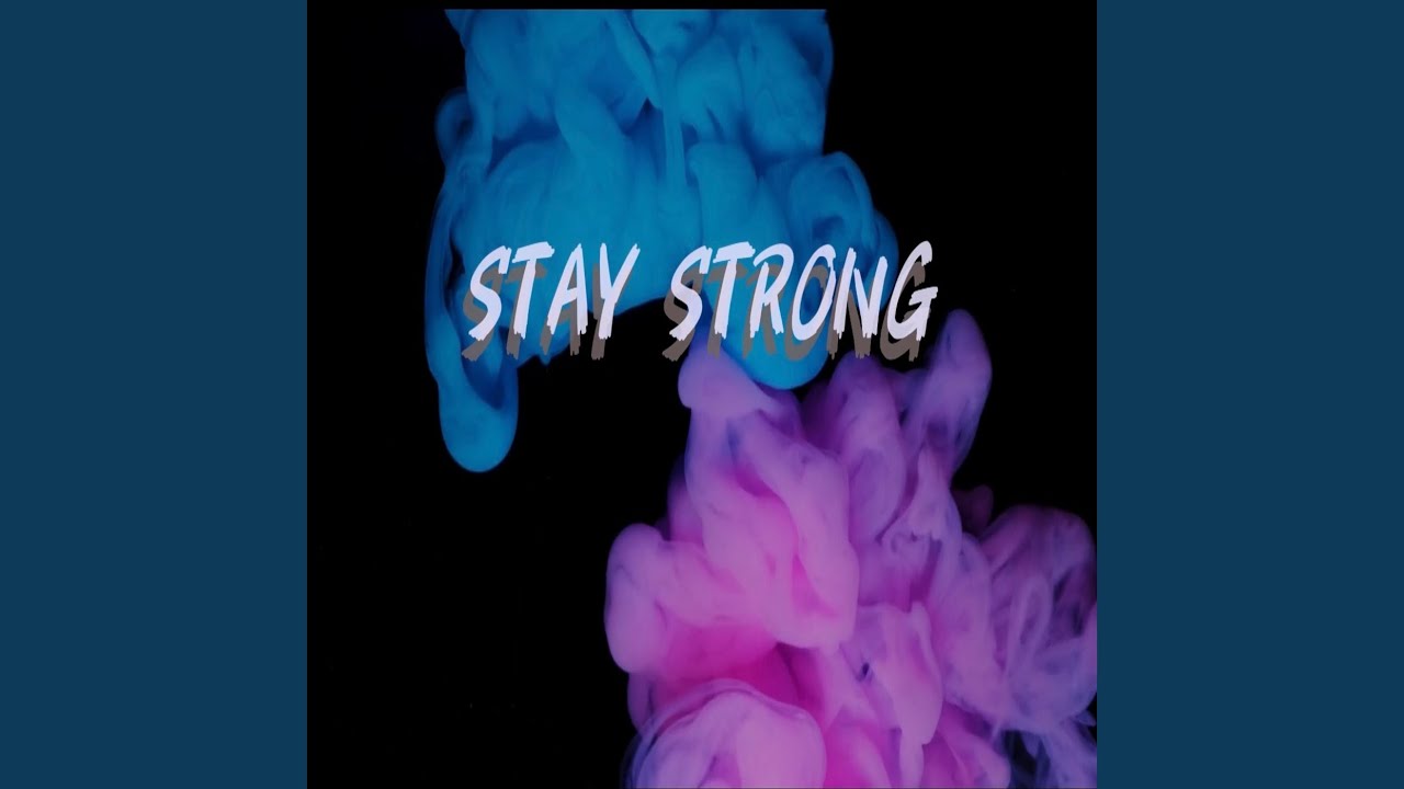 Stay Strong (Official audio) - YouTube