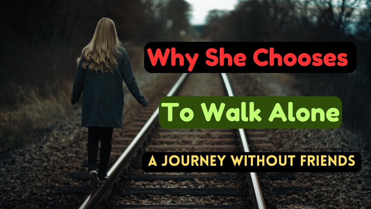 Why She Walks Alone? The Empowerment of Solitude - YouTube