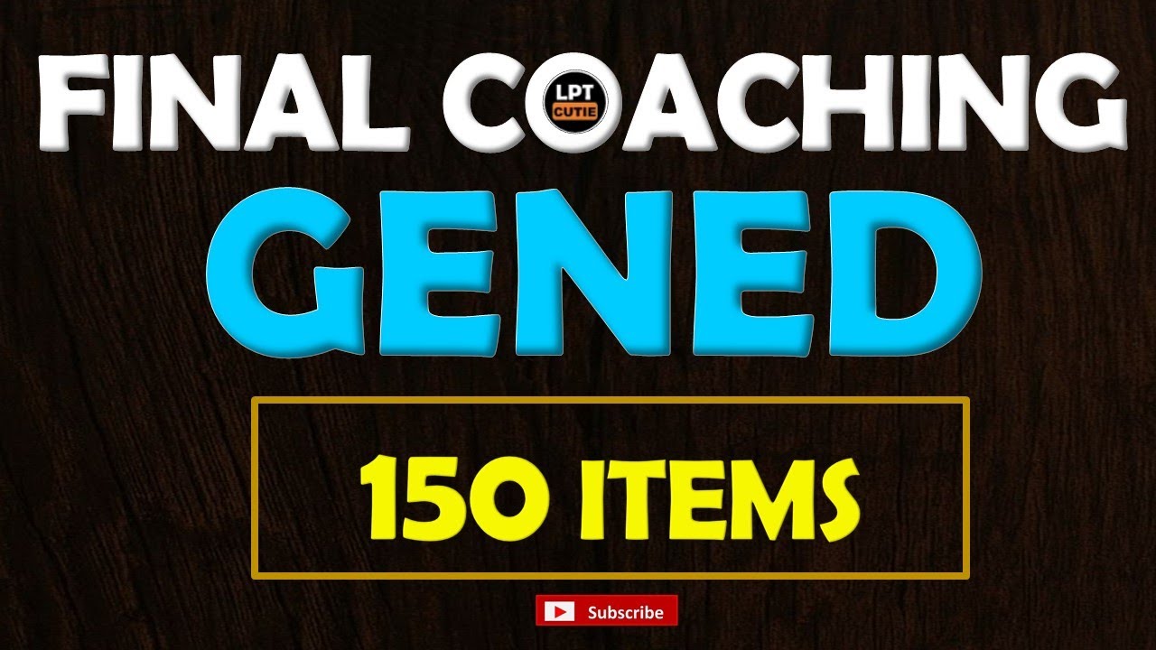 FINAL COACHING - GENED ACTUAL LET QUESTIONS 150 items - YouTube