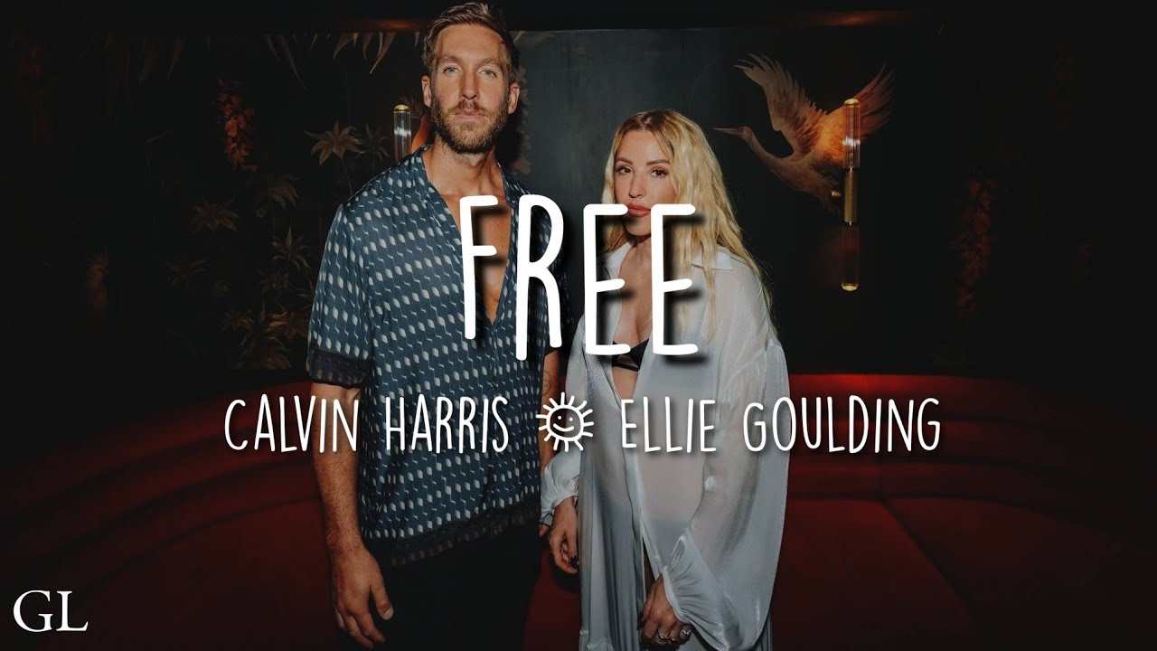 Calvin Harris, Ellie Goulding - Free (Lyrics) - YouTube