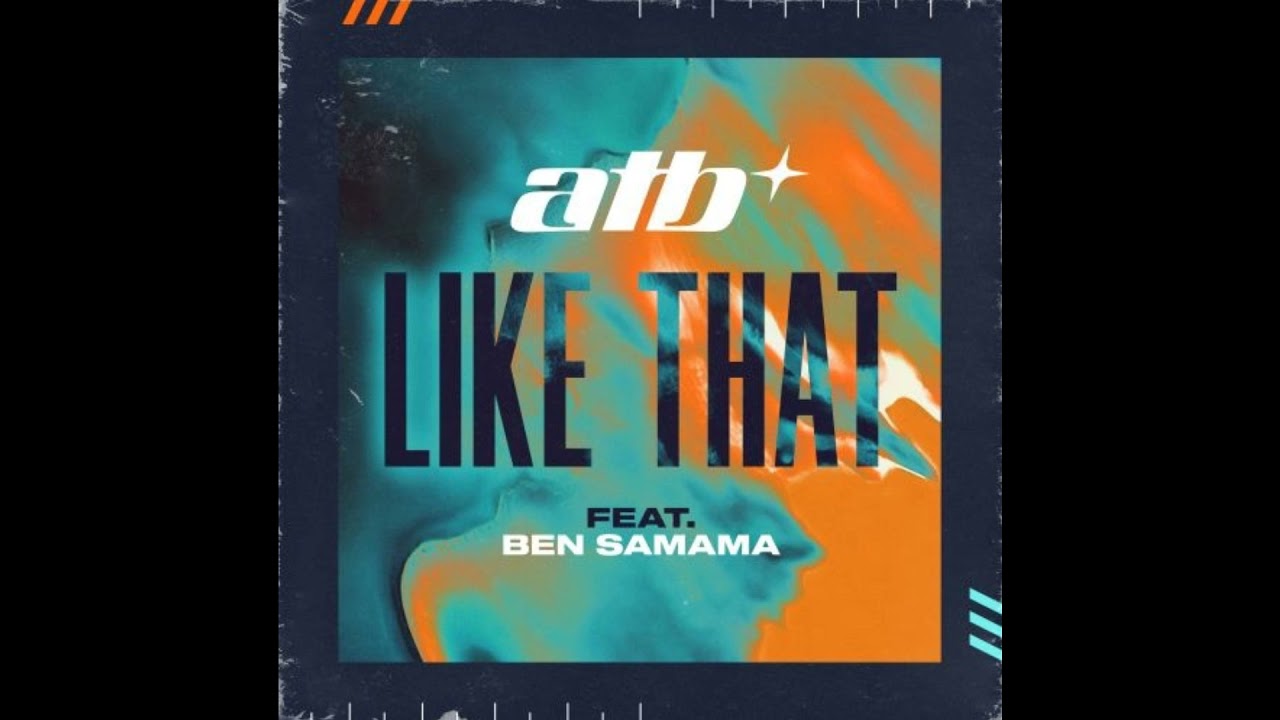 ATB - Like That (feat. Ben Samama) 2021 - YouTube