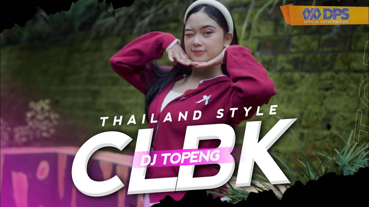 CINTA LAMA INI BERSEMI KEMBALI !! CLBK THAILAND STYLE X SLOW BASS - DJ ...