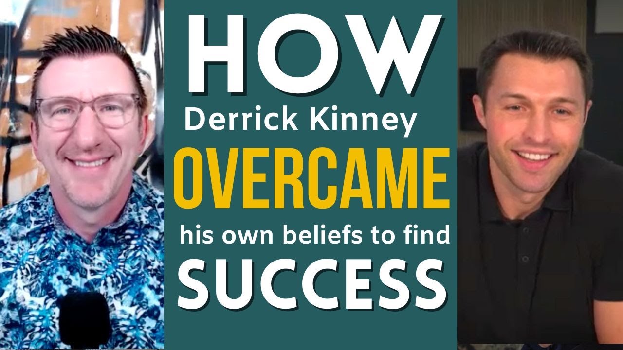 #108 How Derrick Kinney overcame his own beliefs to find success - YouTube