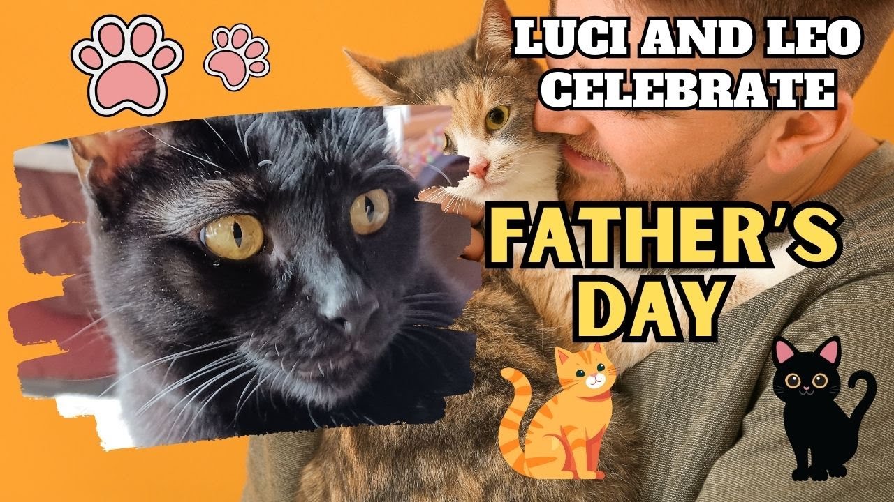 Luci and Leo Celebrate Father's Day - YouTube