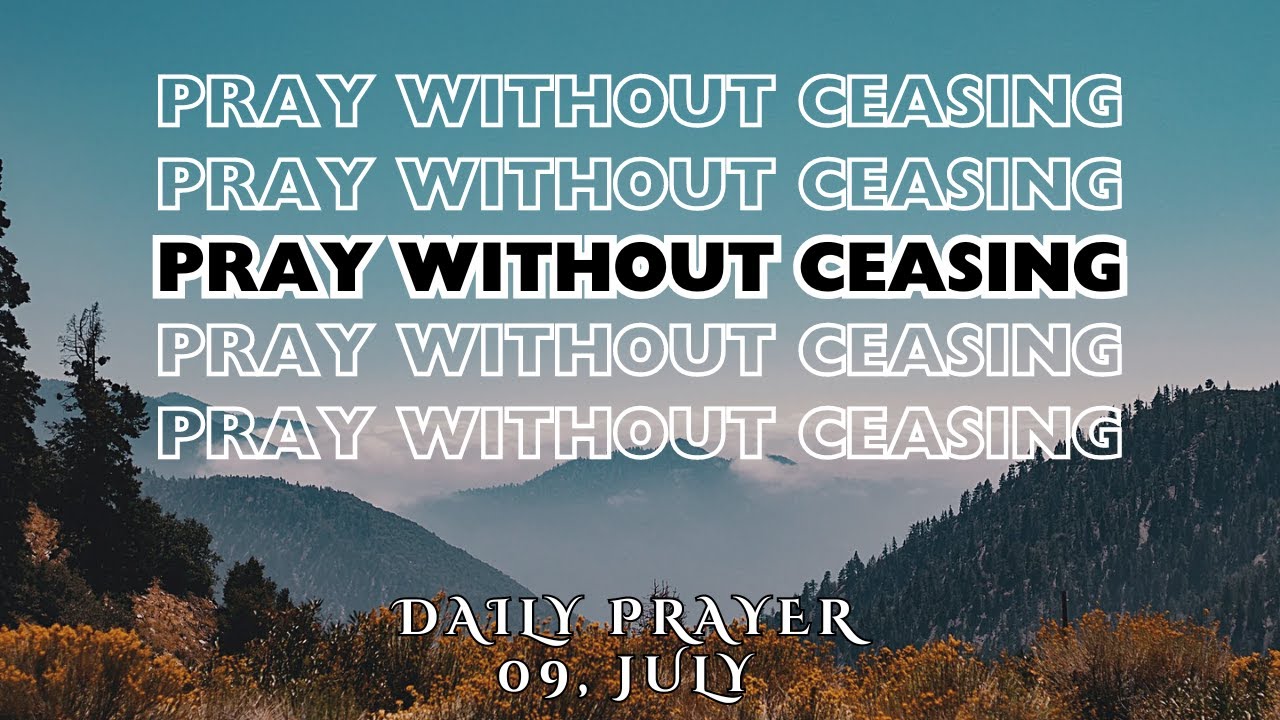Daily Prayer || Jesus Reigns || July 9th - YouTube