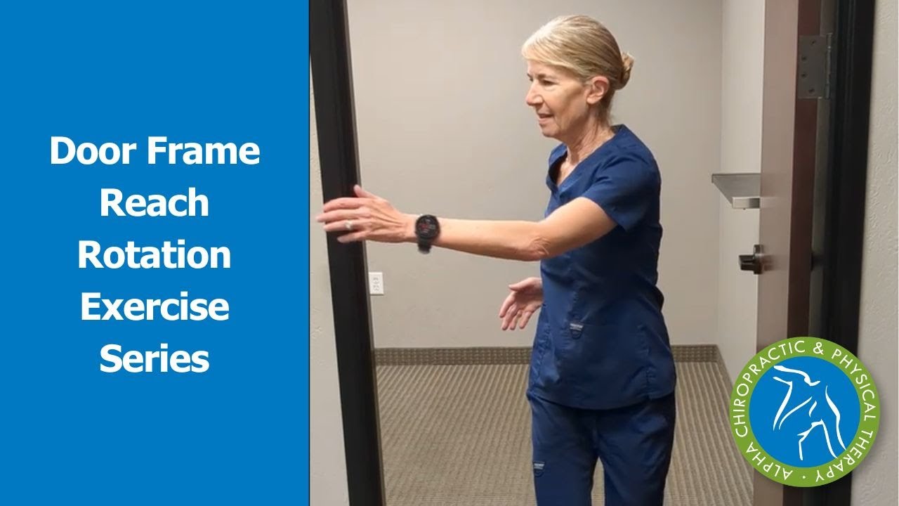 Door Frame Reach Rotation Exercise Series - YouTube