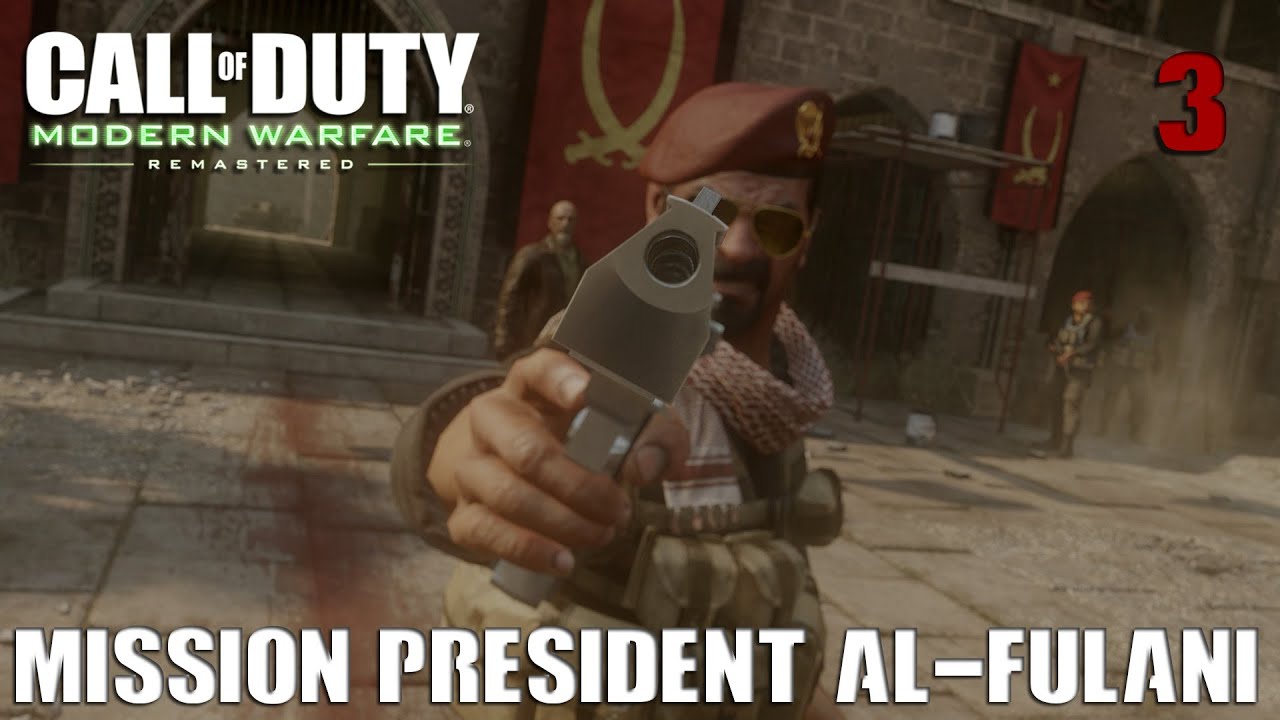 Call of Duty: 4 MW Remastered - Mission "President Al-Fulani ...