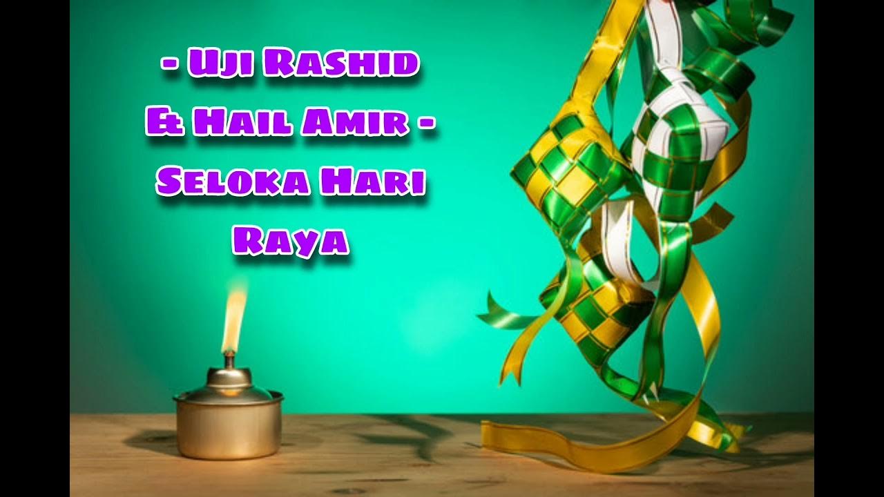 - Uji Rashid & Hail Amir - Seloka Hari Raya - YouTube
